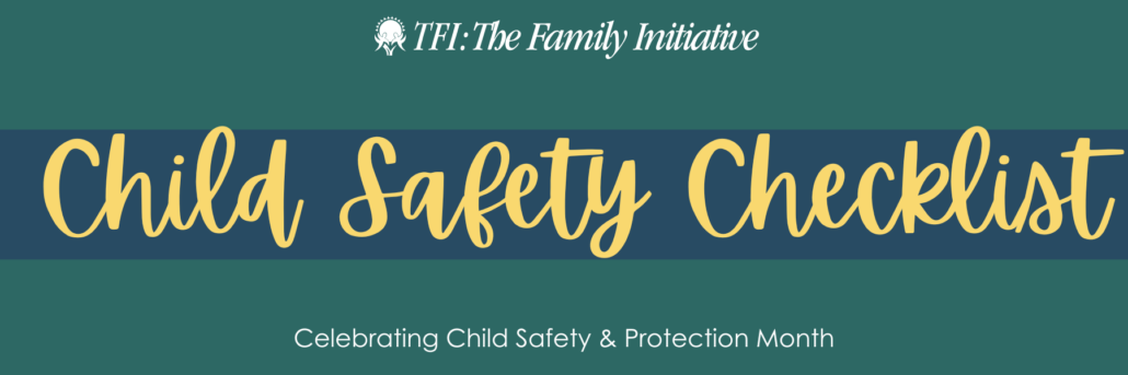 Child Safety Checklist - TFI